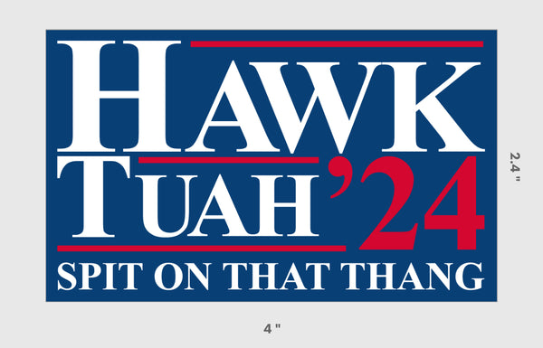Hawk Tuah ‘24 Sticker – Tactical Outfitters