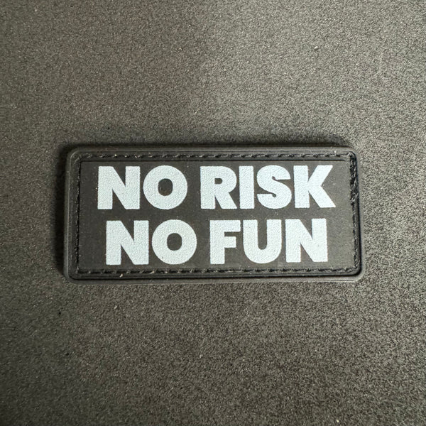NO RISK NO FUN PVC MORALE PATCH – Tactical Outfitters